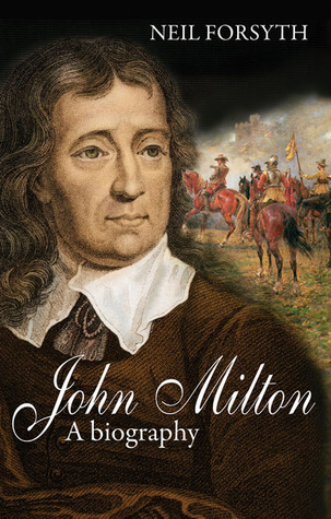 John Milton by Neil Forsyth | Goodreads