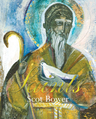 Saints by Scot Bower | Goodreads