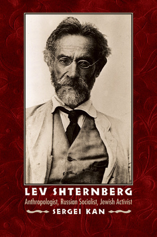 Lev Shternberg: Anthropologist, Russian Socialist, Jewish Activist by ...