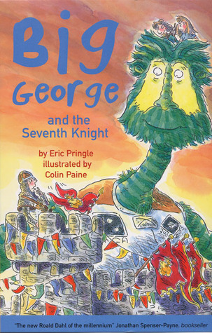 Big George and the Seventh Knight by Eric Pringle | Goodreads