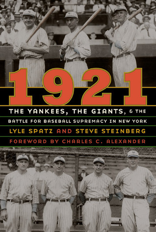 1921: The Yankees, the Giants, and the Battle for Baseball Supremacy in ...