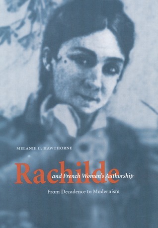 Rachilde and French Women's Authorship: From Decadence to Modernism by ...