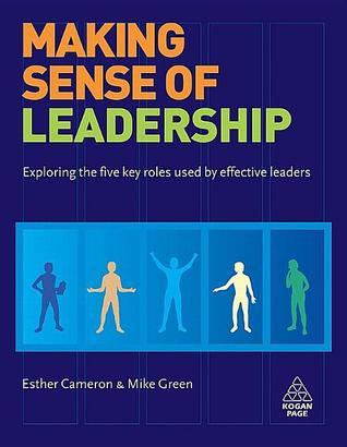 Making Sense of Leadership: Exploring the Five Key Roles Used by ...
