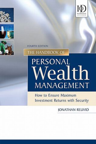 The Handbook of Personal Wealth Management: How to Ensure Maximum ...
