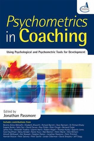 Psychometrics in Coaching: Using Psychological and Psychometric Tools ...