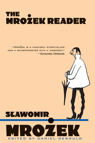 The Mrożek Reader by Sławomir Mrożek | Goodreads
