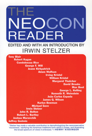 The Neocon Reader by Irwin Stelzer | Goodreads