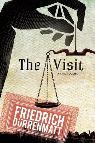 The Visit by Friedrich Dürrenmatt | Goodreads
