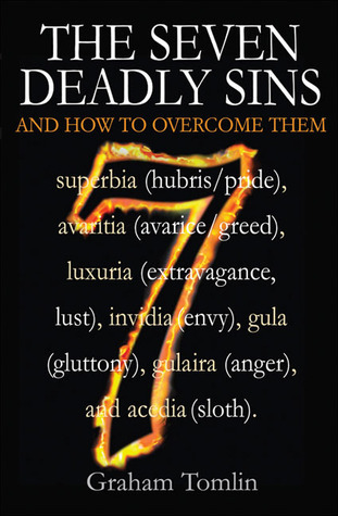The Seven Deadly Sins: And How to Overcome Them by Graham Tomlin ...