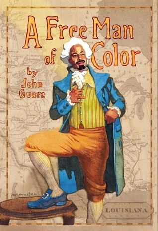 A Free Man of Color by John Guare | Goodreads