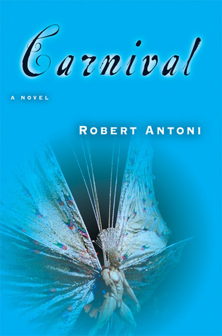 Carnival: A Novel by Robert Antoni | Goodreads