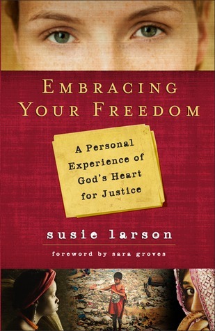Embracing Your Freedom: A Personal Experience of God's Heart for ...
