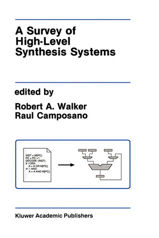 A Survey of High-Level Synthesis Systems by Robert A. Walker | Goodreads