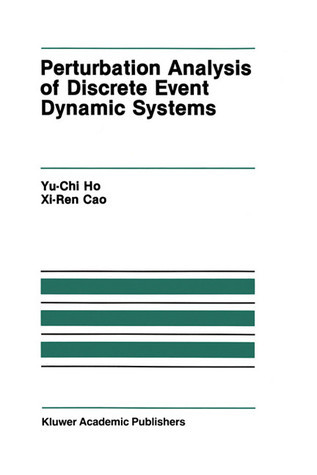 Perturbation Analysis of Discrete Event Dynamic Systems by Yu-Chi (Larry) Ho | Goodreads