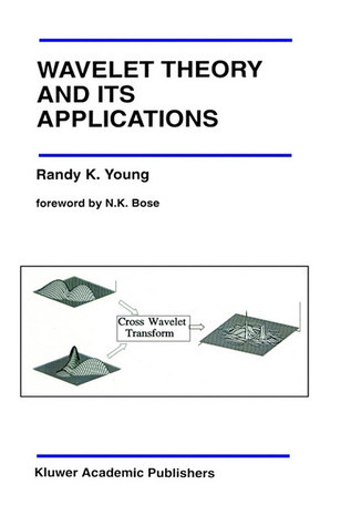 Wavelet Theory and Its Applications by Randy K. Young | Goodreads