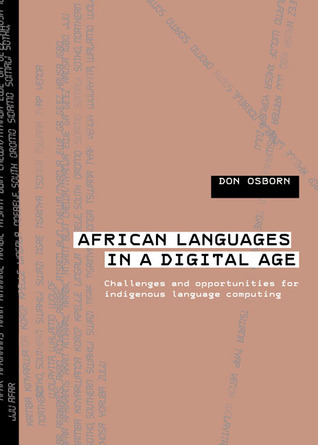 African Languages in a Digital Age: Challenges and Opportunities for ...