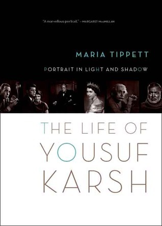 Portrait in Light and Shadow: The Life of Yousuf Karsh by Maria Tippett ...