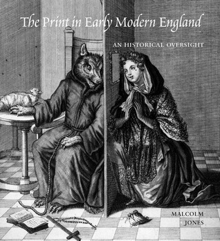 The Print in Early Modern England: An Historical Oversight by Malcolm ...