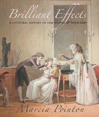 Brilliant Effects: A Cultural History of Gem Stones and Jewellery by ...