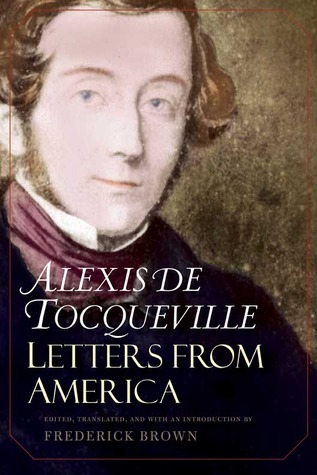 Letters from America by Alexis de Tocqueville | Goodreads