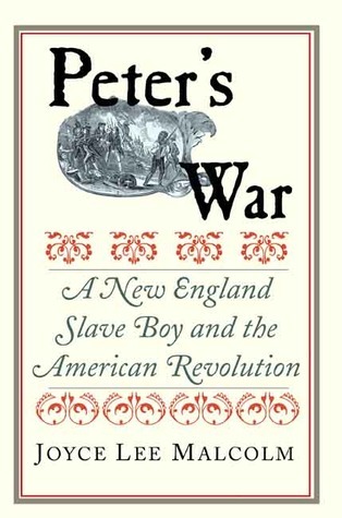 Peter's War: A New England Slave Boy and the American Revolution by ...