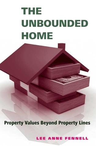 The Unbounded Home: Property Values Beyond Property Lines by Lee Anne ...