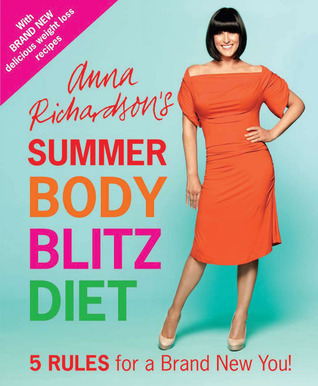 Anna Richardson's Summer Body Blitz by Anna Richardson | Goodreads