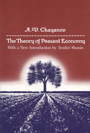 The Theory of Peasant Economy by Alexander V. Chayanov | Goodreads