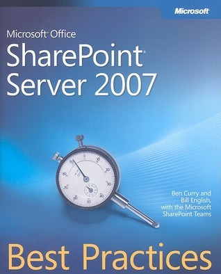 Microsoft Office SharePoint Server 2007 Best Practices by Ben Curry ...