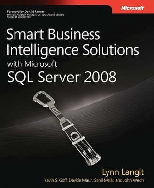 Smart Business Intelligence Solutions with Microsoft® SQL Server® 2008 ...