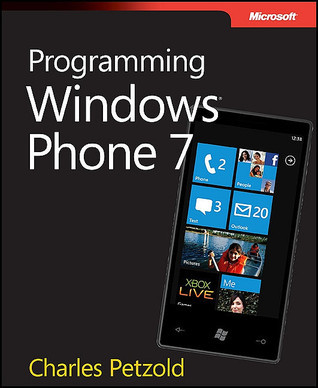 Programming Windows Phone 7 by Charles Petzold | Goodreads