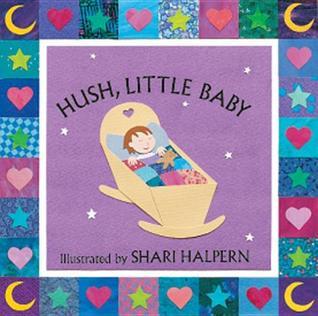 Hush, Little Baby by Shari Halpern | Goodreads