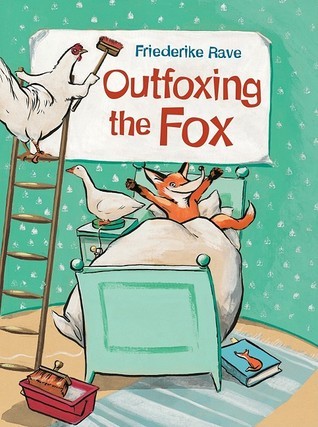 Outfoxing the Fox by Friedrike Rave | Goodreads