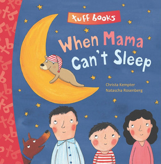When Mama Can't Sleep Tuff Book (Tuff Books) by Christa Kempter | Goodreads