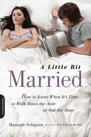 A Little Bit Married: How to Know When It's Time to Walk Down the Aisle ...