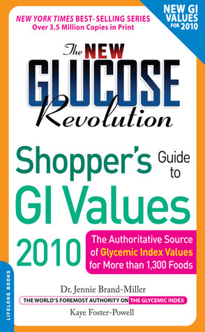 The New Glucose Revolution Shopper's Guide to GI Values 2010: The ...