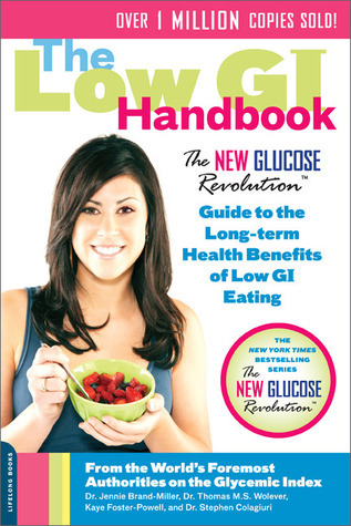 The Low GI Handbook: The New Glucose Revolution Guide to the Long-Term ...