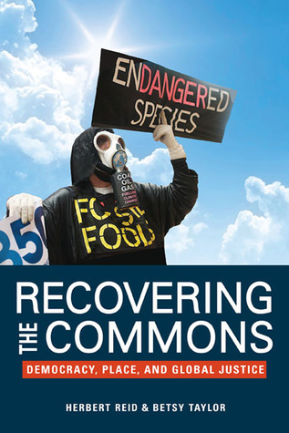 Recovering the Commons: Democracy, Place, and Global Justice by Herbert ...