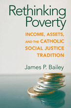 Rethinking Poverty: Income, Assets, and the Catholic Social Justice ...