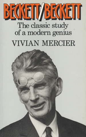 Beckett/Beckett: The Classic Study of a Modern Genius by Vivian Mercier ...