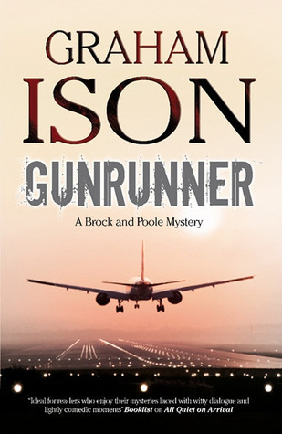 Gunrunner (Brock and Poole Mysteries, 11) by Graham Ison | Goodreads