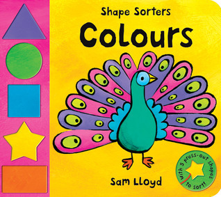 Shape Sorters: Colours by Sam Lloyd | Goodreads