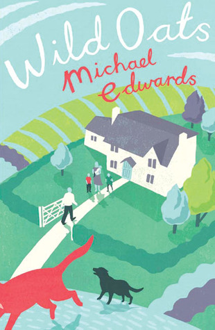 Wild Oats by Michael Edwards | Goodreads