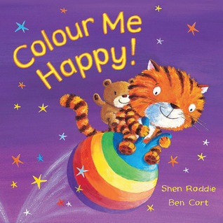 Colour Me Happy by Shen Roddie | Goodreads