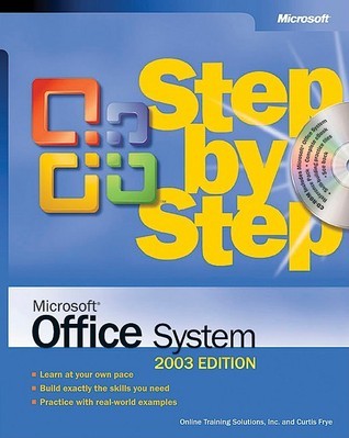 Microsoft® Office System Step by Step -- 2003 Edition by Online Training Solutions Inc. | Goodreads