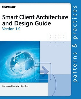Smart Client Architecture and Design Guide by Microsoft Corporation ...