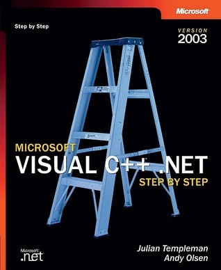 Microsoft(r) Visual C++(r) .Net Step by Step--Version 2003 (Step by Step by Julian Templeman ...