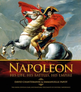 Napoleon: His Life, His Battles, His Empire (Y) by David Chanteranne ...