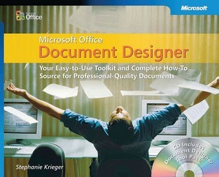 Microsoft® Office Document Designer: Your Easy-to-Use Toolkit and ...