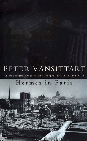 Hermes In Paris by Peter Vansittart | Goodreads